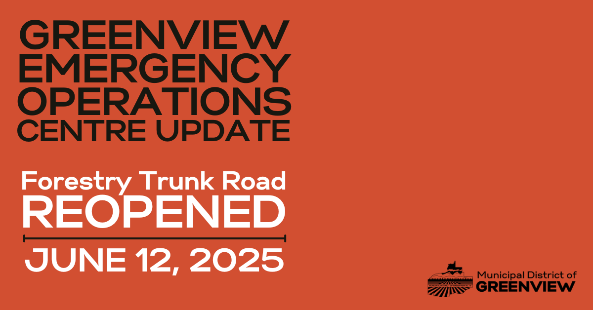 PUBLIC NOTICE - Forestry Trunk Road Reopened | MD Greenview No. 16