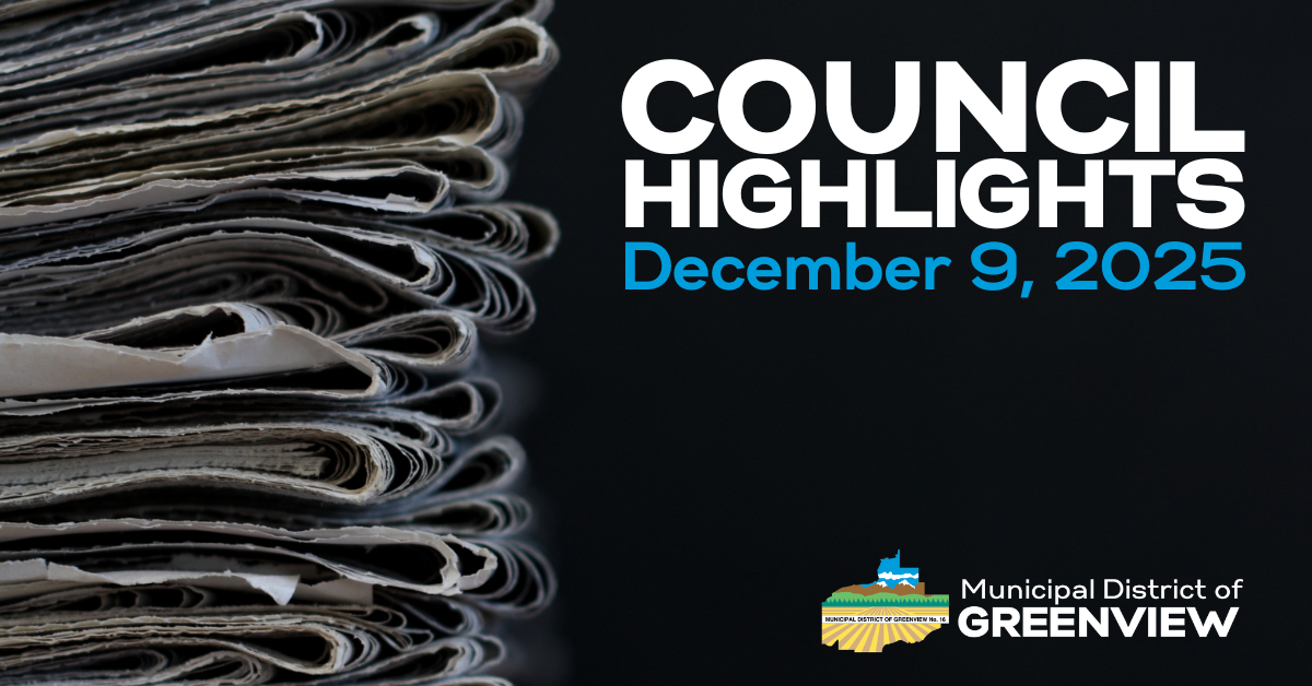 Council Highlights – December 9, 2025 | MD Greenview No. 16